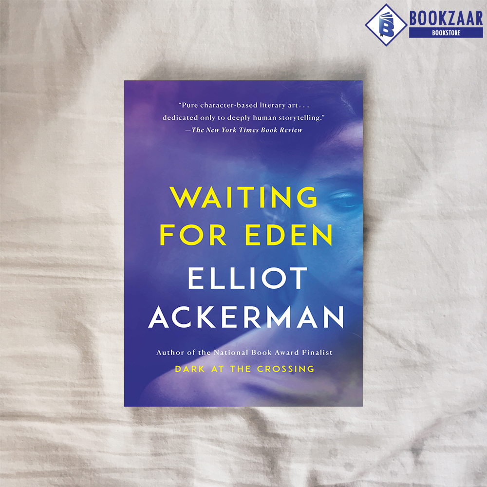 Waiting for Eden - Elliot Ackerman | Shop.com.mm